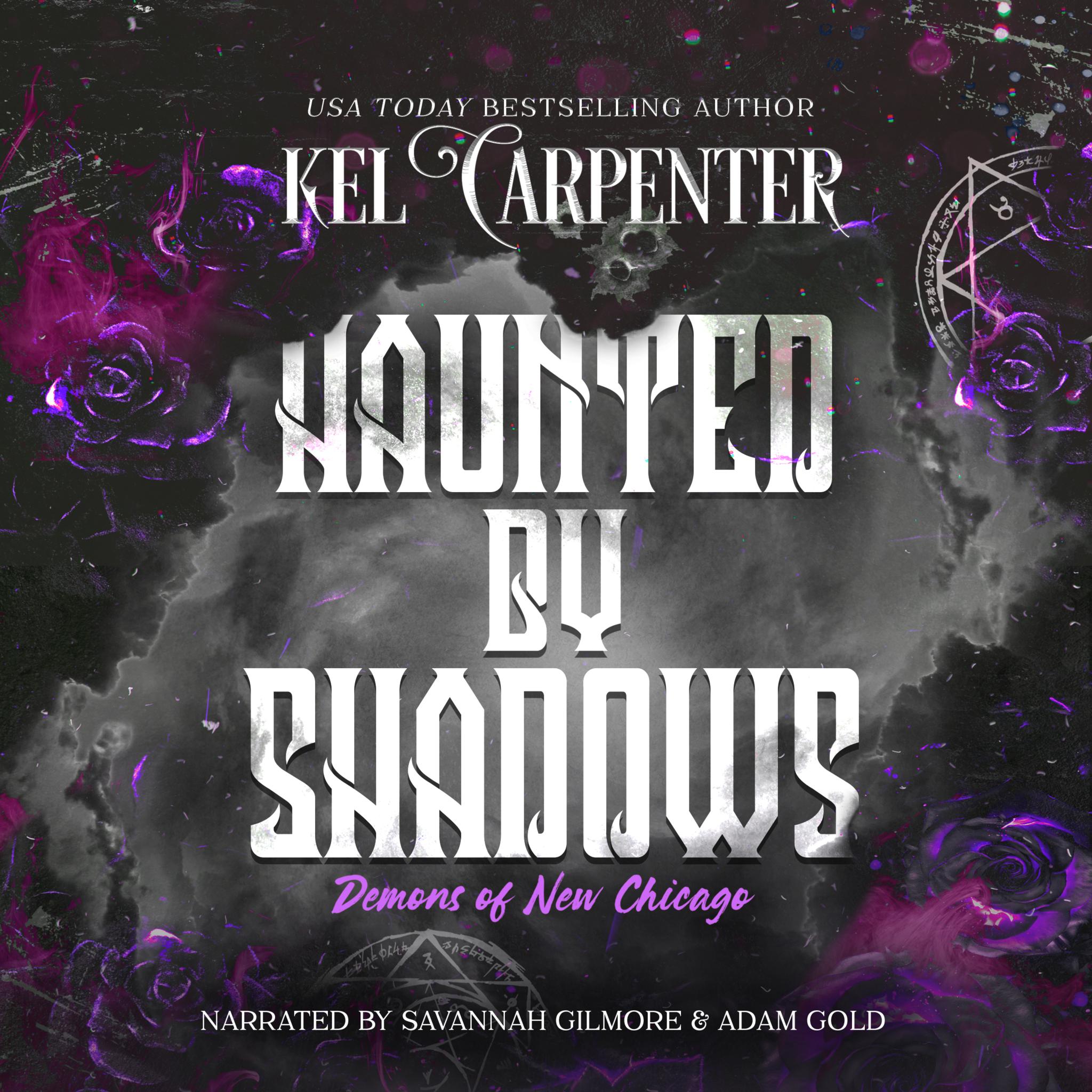 Haunted by Shadows: Demons of New Chicago Book Two by Kel Carpenter